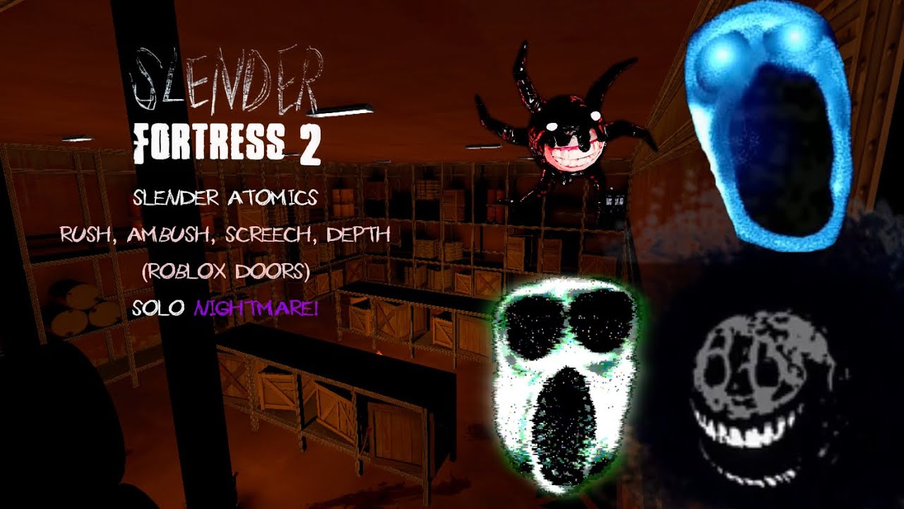 Slender Fortress 2 | Pt.70 | Atomics | Rush, Ambush, Screech & Depth ...