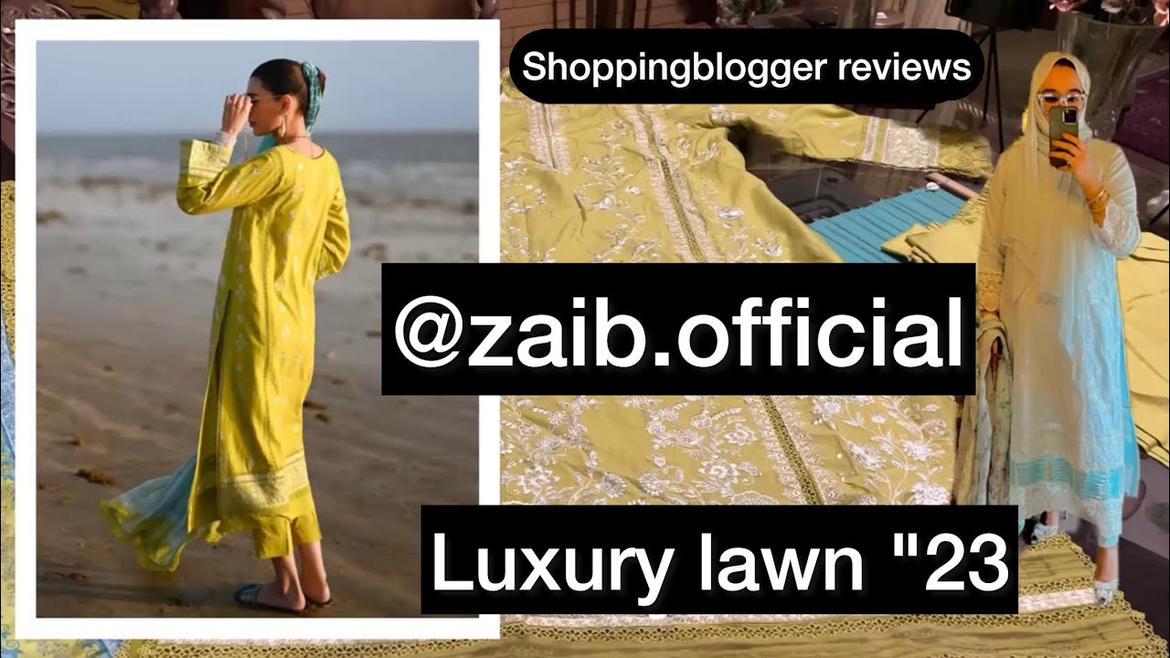 @zaib.official luxury lawn "23 | shoppingblogger reviews - YouTube