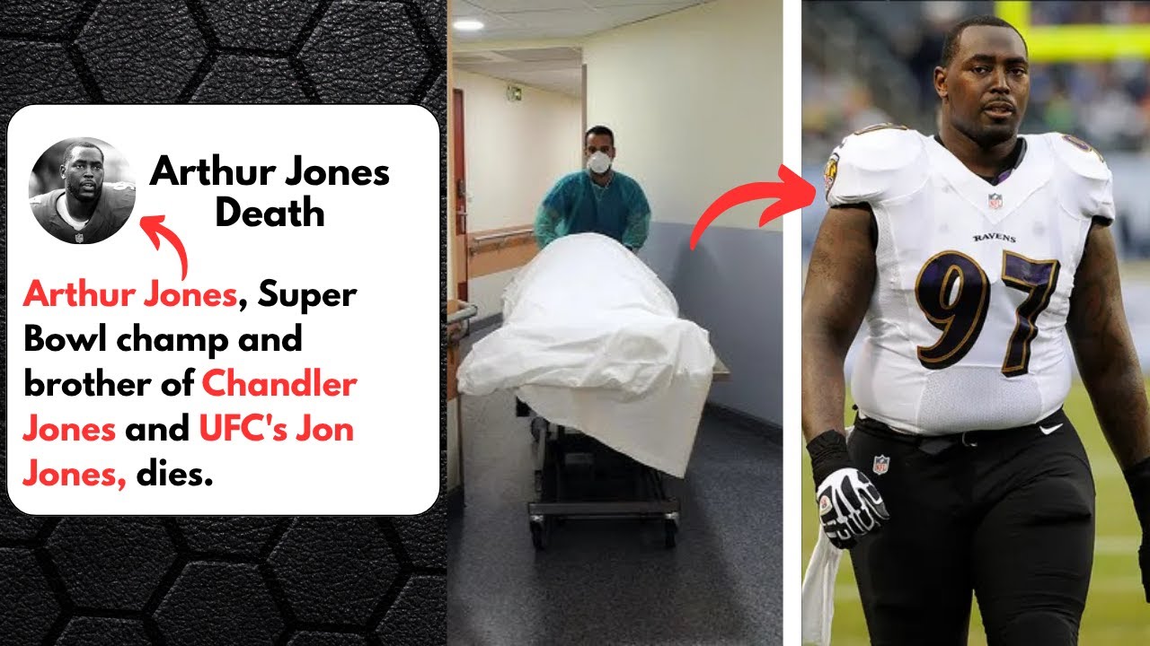 Arthur Jones, Super Bowl champ and brother of Chandler Jones and UFC's ...