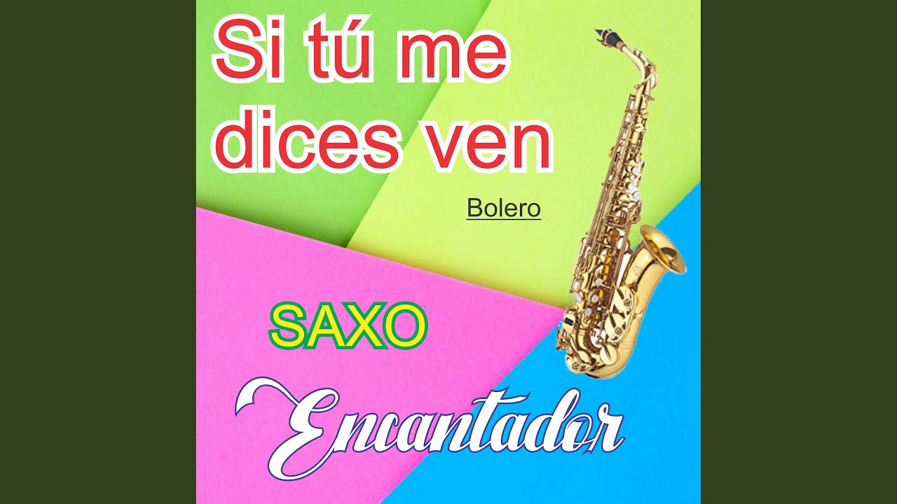 Si tu me dices ven - YouTube