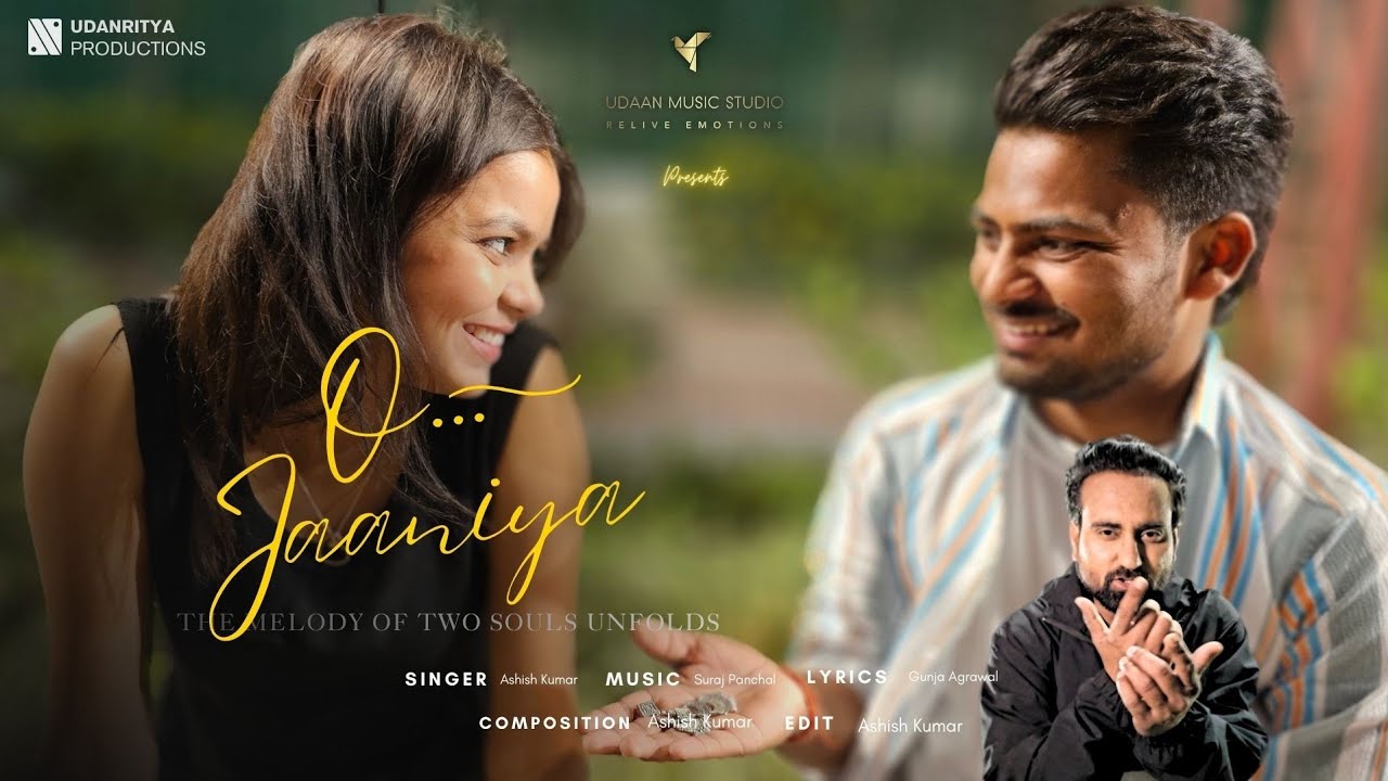 O... Jaaniya , Ashish Kumar (feat. Divyanshi Gautam), Suraj Panchal, II ...