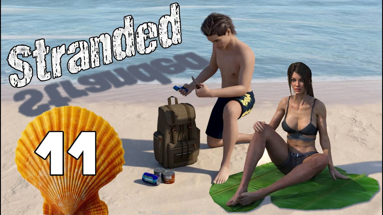 Stranded (v 0.12) - Part 11 - Rachel moves out, makes a bet with Steve, the end of this version ...