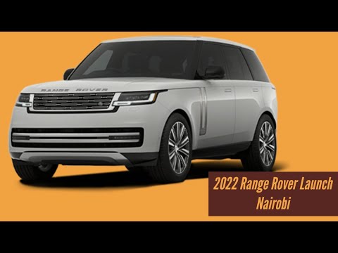 2022 L406 Range Rover Launch Nairobi - YouTube