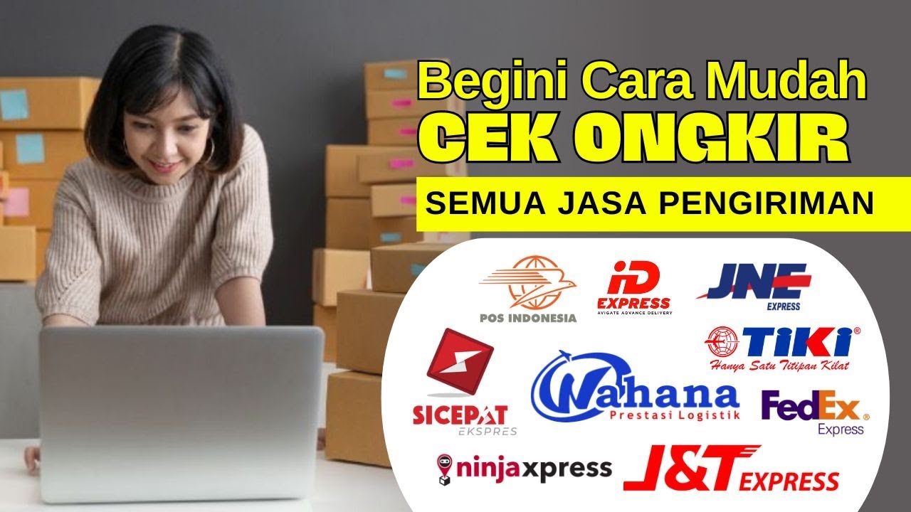 Cara Cek Ongkir Semua Jasa Pengiriman (JNE, J&T, SICEPAT, TIKI, NINJA ...