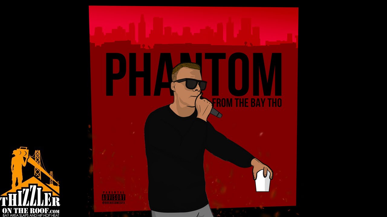 Phantom ft. Z-Visuals - From The Bay Tho [Thizzler.com] - YouTube