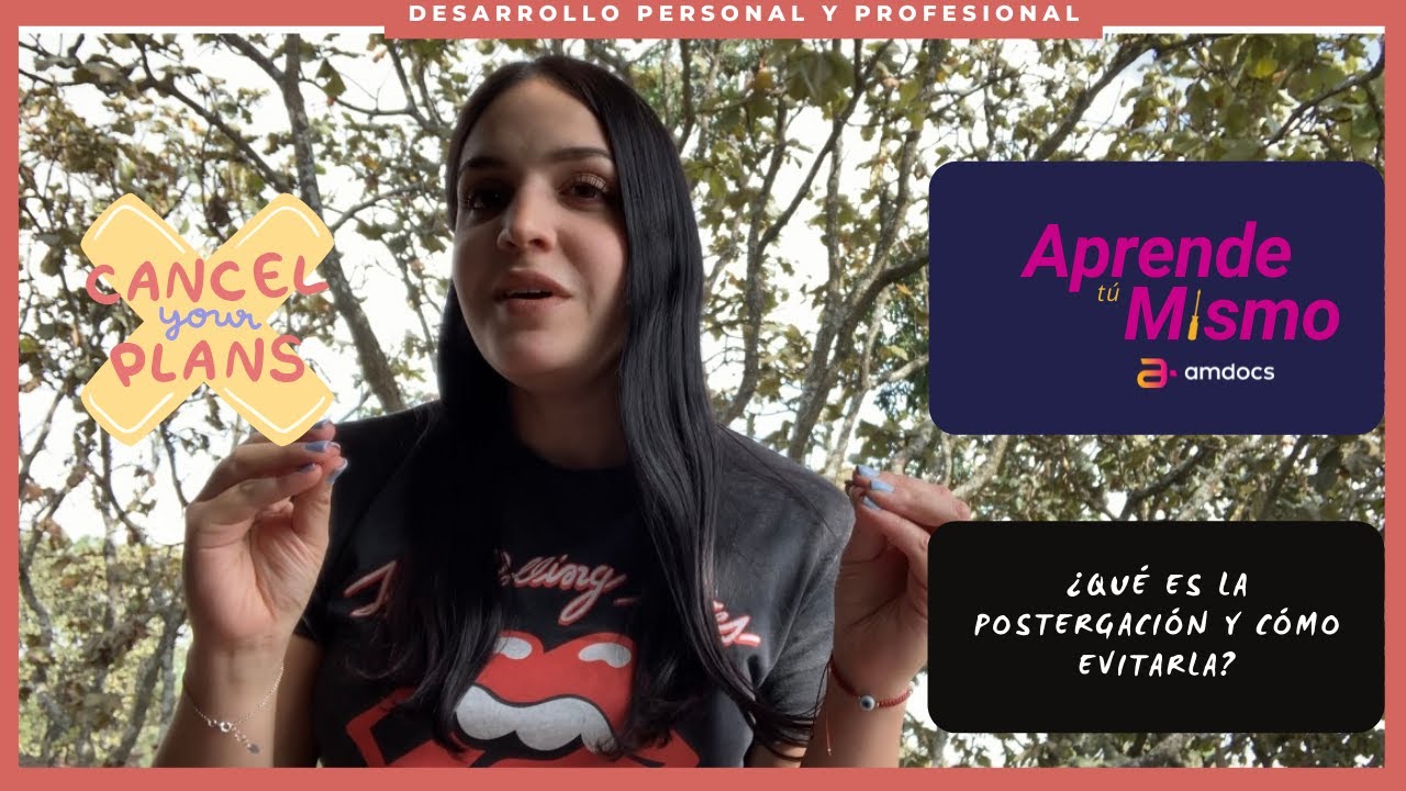 ¿Qué es la postergación y cómo evitarla? - YouTube