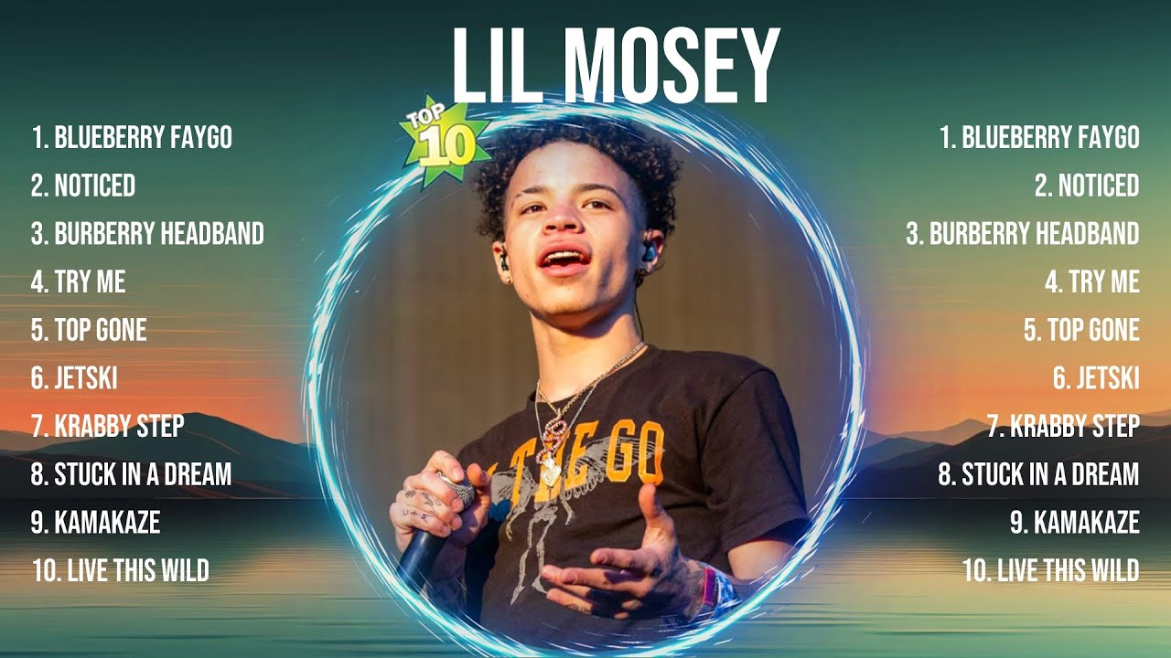 Lil Mosey The Best Music Of All Time ️ Full Album ️ Top 10 Hits ...