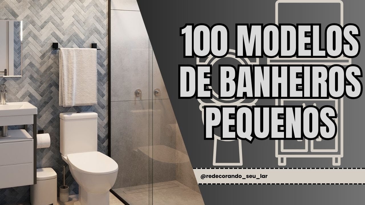 100 ESTILOS DE BANHEIROS PEQUENOS E SIMPLES l BANHEIROS MODERNOS PARA ...