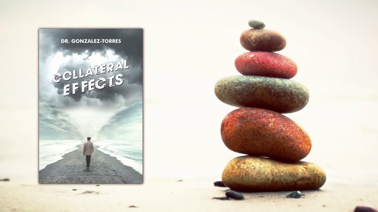 Collateral Effects by Dr. Gonzalez-Torres - YouTube