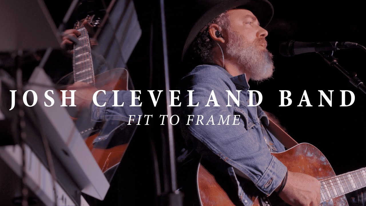 Josh Cleveland Band - Fit to Frame - YouTube