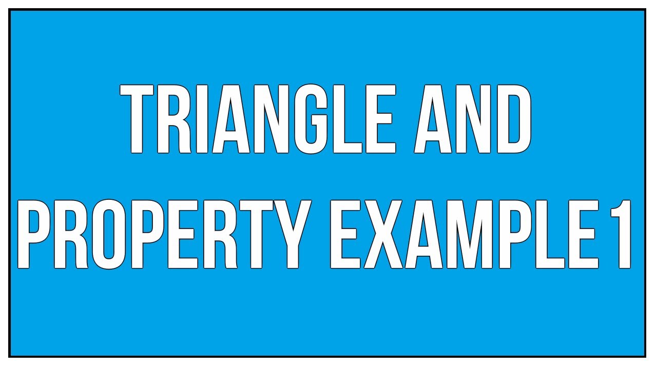 Triangle And Its Properties Example - 1 / Maths Geometry - YouTube