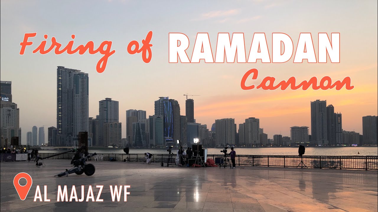 Midfa Al Iftar 2019 Iftar Ramadan Canon Firing in Al Majaz Sharjah ...