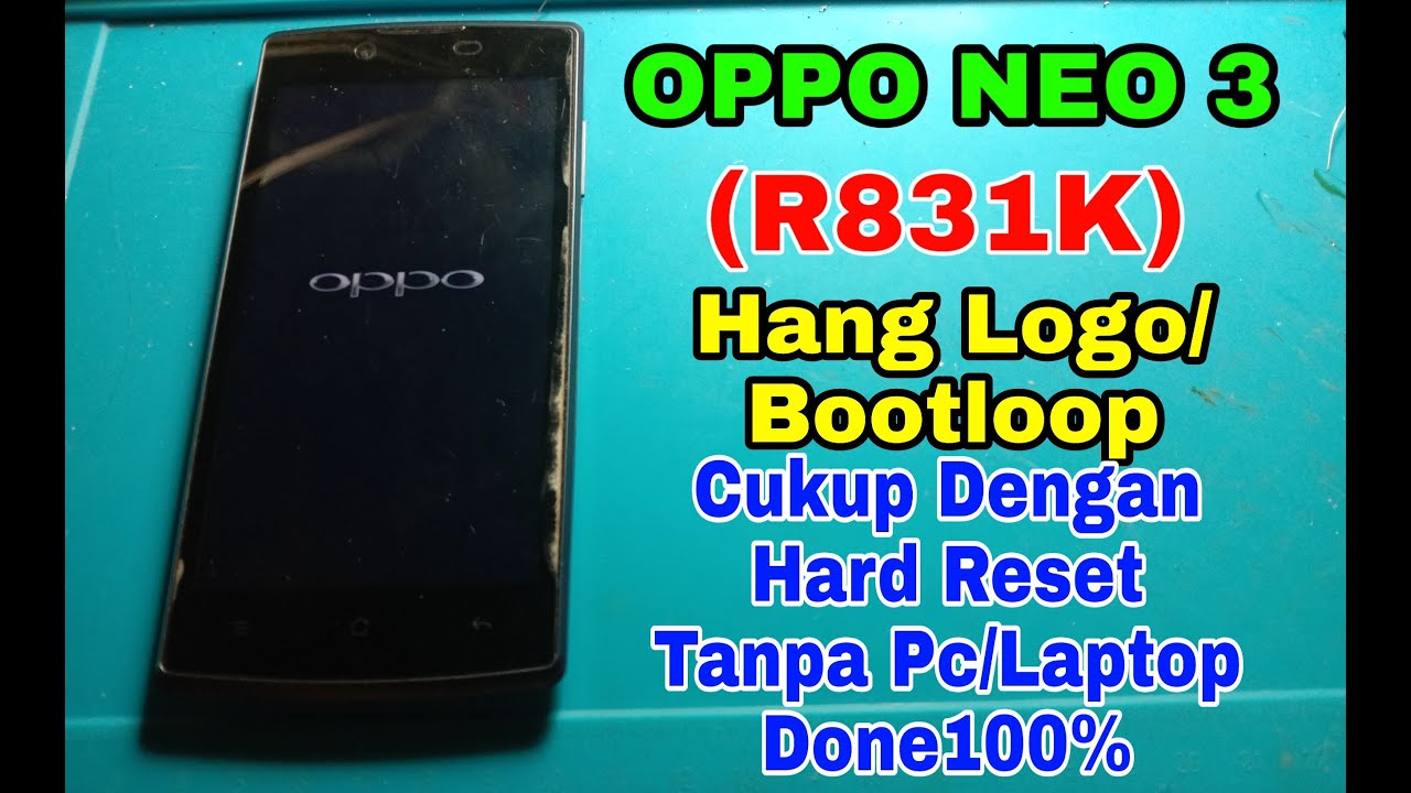 Oppo Neo 3 R831K Bootloop Tanpa Pc/Laptop - YouTube