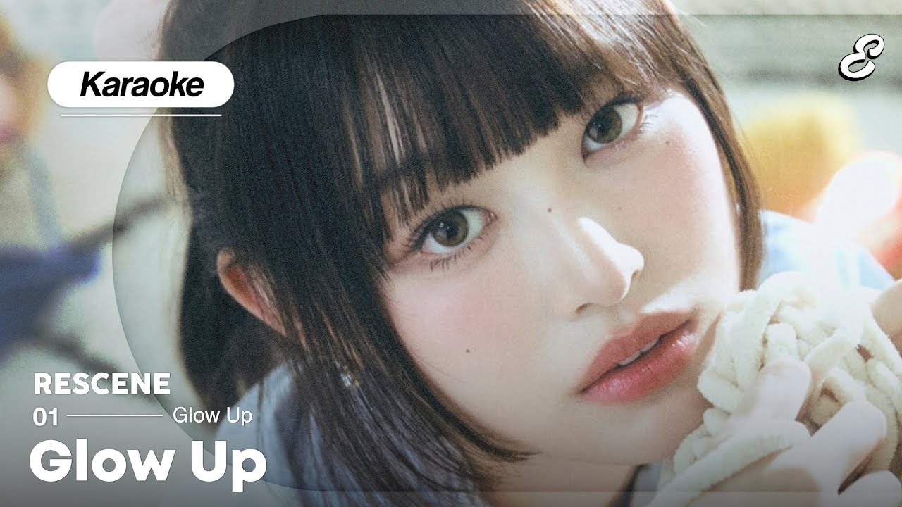 RESCENE 'GLOW UP' KARAOKE (Romanized Lyrics) - YouTube