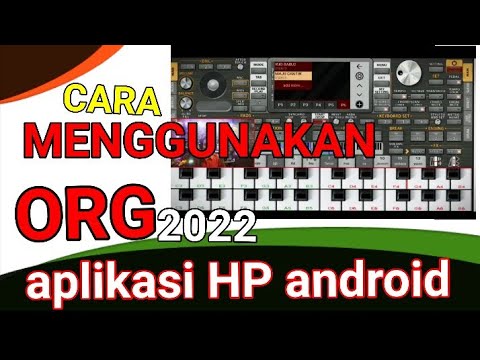 Cara Menggunakan atau Memainkan Aplikasi ORG Versi terbaru 2022 - YouTube