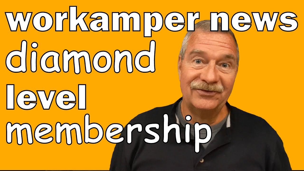 How to Start Workamping, The Diamond level Membership with Workampers ...