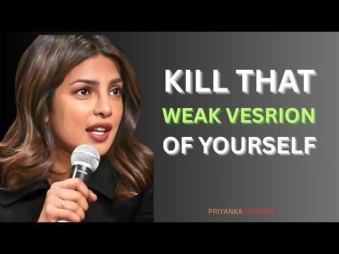 Crush the Weak Version of Yourself – Best Motivational Speech by Priyanka Chopra #lifecoach