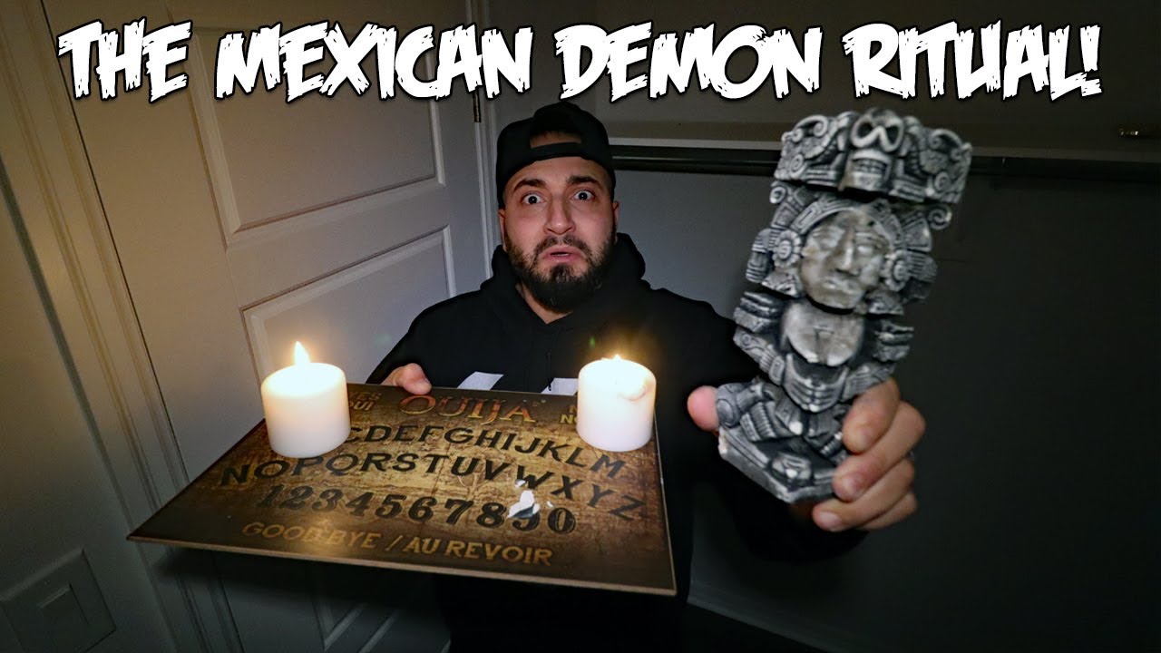 THE MEXICAN DEMON RITUAL (GONE WRONG) - YouTube
