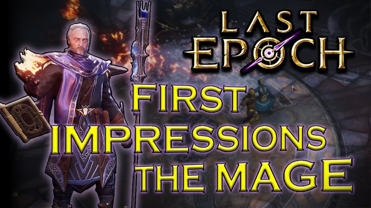 Last Epoch: Judging the Mage from a D2 Point of View - YouTube