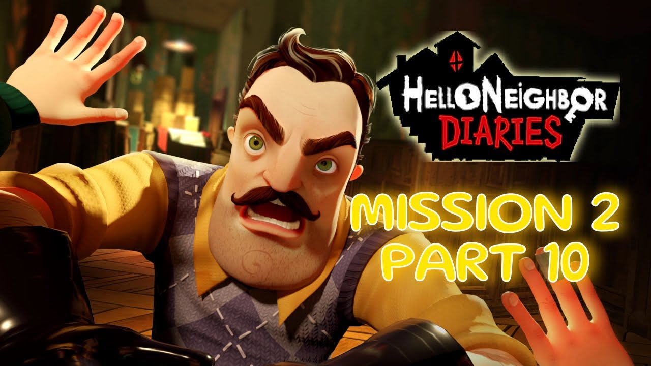 Hello Neighbor: Nicky’s Diaries Gameplay Walkthrough Mission 2 Part 10 ...