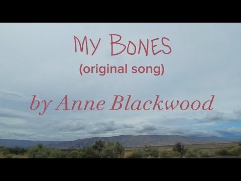 My Bones (original song) by Anne Blackwood - YouTube