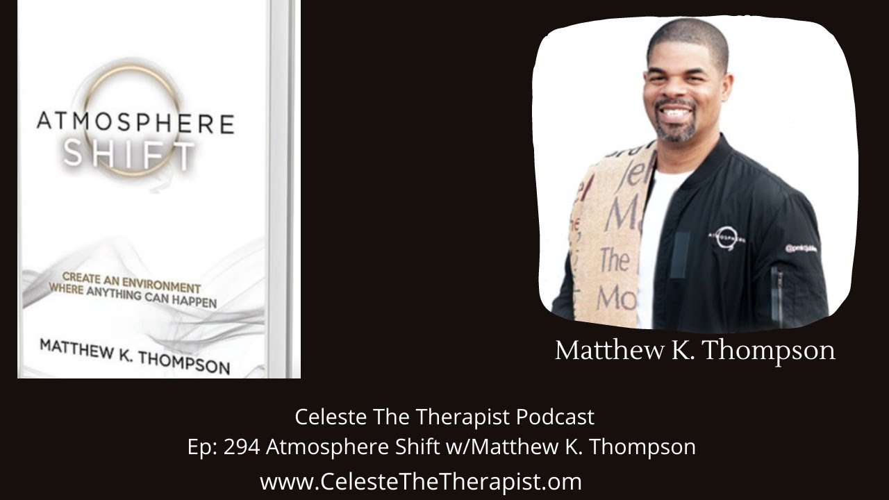 Episode 295: Atmosphere Shift w/Matthew K. Thompson - YouTube