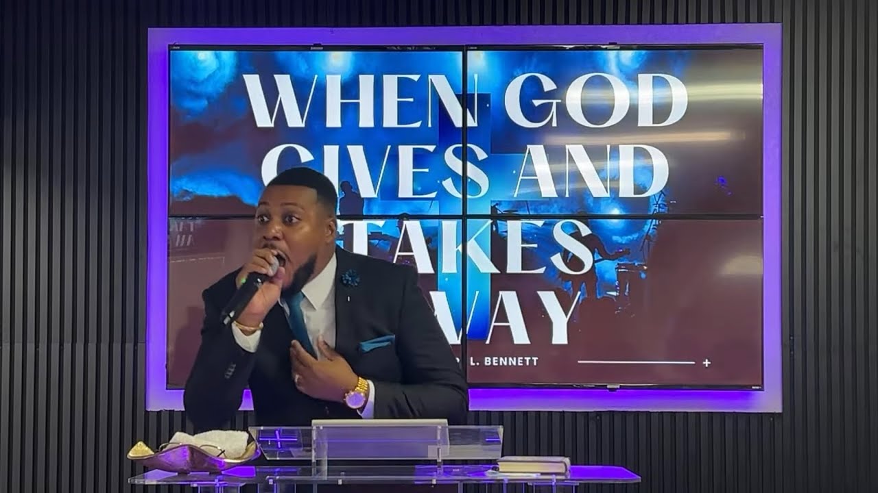 When God Gives & Takes Away- Bishop Lionel Bennett - YouTube