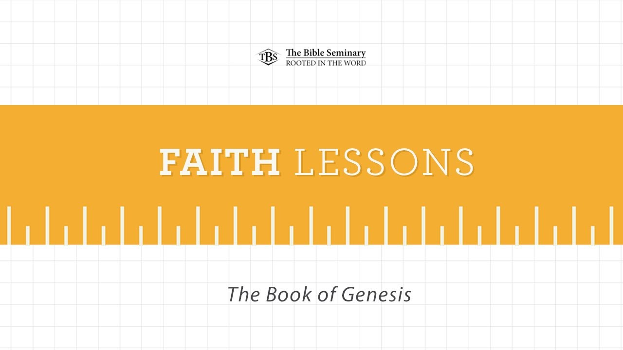 Faith Lessons in the Book of Genesis - YouTube