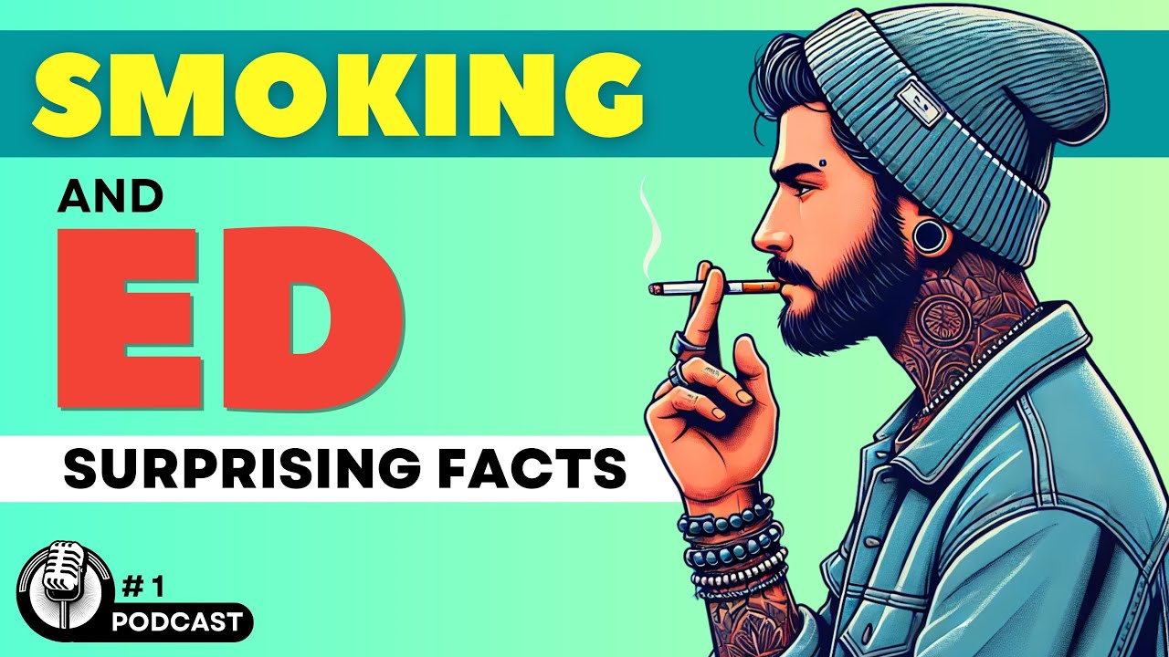 Erectile Dysfunction and Smoking: A Shocking Connection | Expert ...