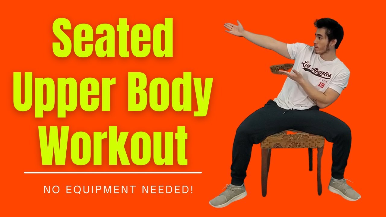 Seated Upper Body Workout - No Equipment - YouTube