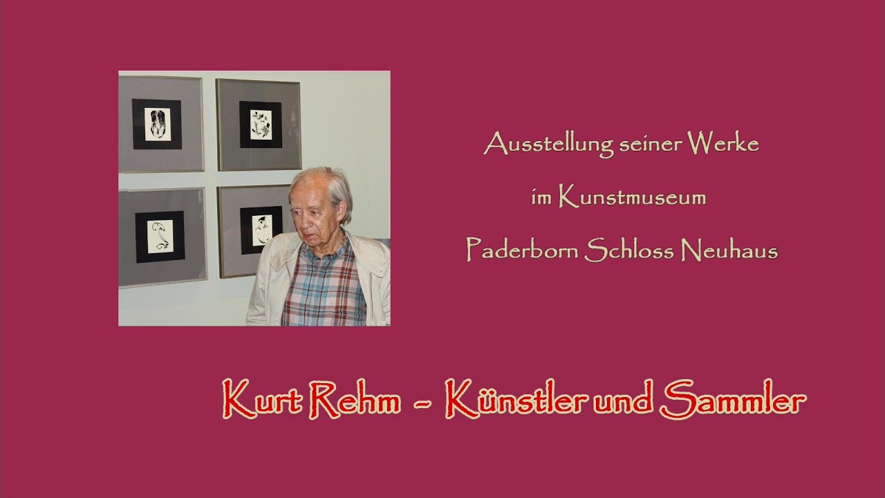 Ausstellung Kurt Rehm im Kunstmuseum Paderborn Schloss Neuhaus - YouTube