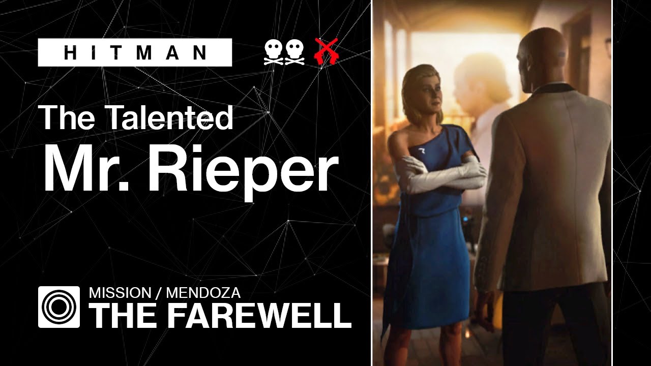 HITMAN | Mendoza | The Farewell — The Talented Mr. Rieper - YouTube