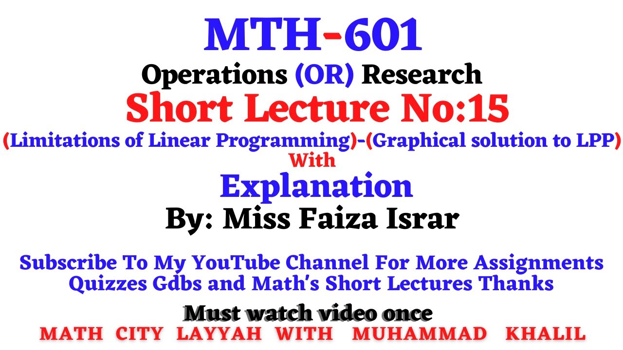 Mth601 Short Lecture No 15 Limitations Of Linear Programming Graphical Solution To LPP YouTube Mth601 Short Lecture No 15 Limitations Of Linear Programming Graphical Solution To LPP YouTube