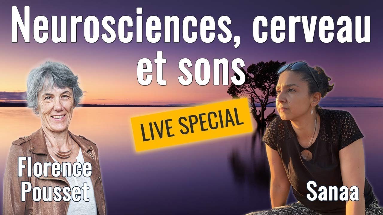 Neurosciences, cerveau et sons avec Florence Pousset et Sanaa - YouTube