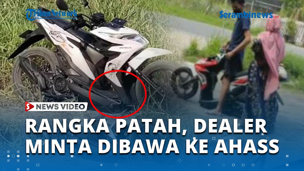 Heboh Rangka Motor Matic Honda Patah, Dealer Wahana Minta Perbaiki ke ...