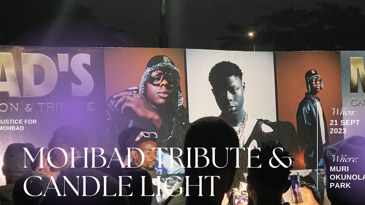 MOHBAD CANDLE LIGHT & TRIBUTE CONCERT AT MURI OKUNOLA PARK V.I LAGOS ...