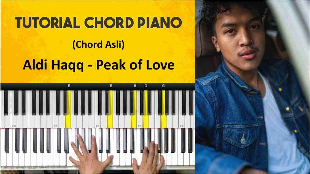 Tutorial Chord Piano Aldi Haqq - Peak of Love (Chord Asli) - YouTube