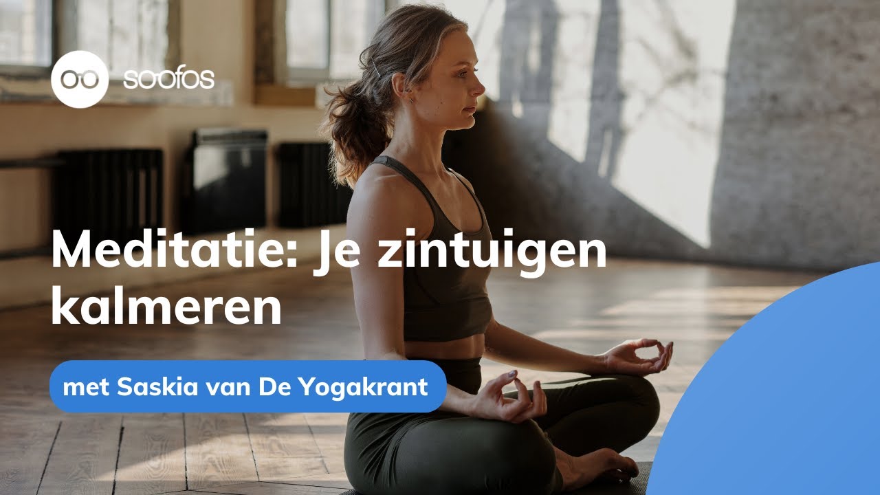 Meditatie van 20 minuten voor het kalmeren van je zintuigen | Mediteer ...