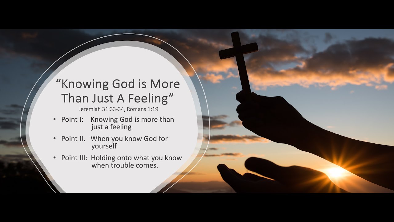 "KNOWING GOD IS MORE THAN JUST A FEELING" REV. STEPHANIE STANCIL 8/13 ...