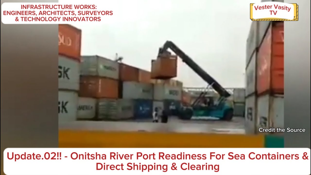 Update.02!! - Onitsha Deep River Sea Port Readiness For Containers ...