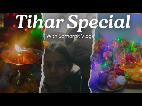Tihar Special 🎉 // Happy Tihar to All ️// with Samarpit Vlogs ️ #tiharspecial #tiharvlog - YouTube