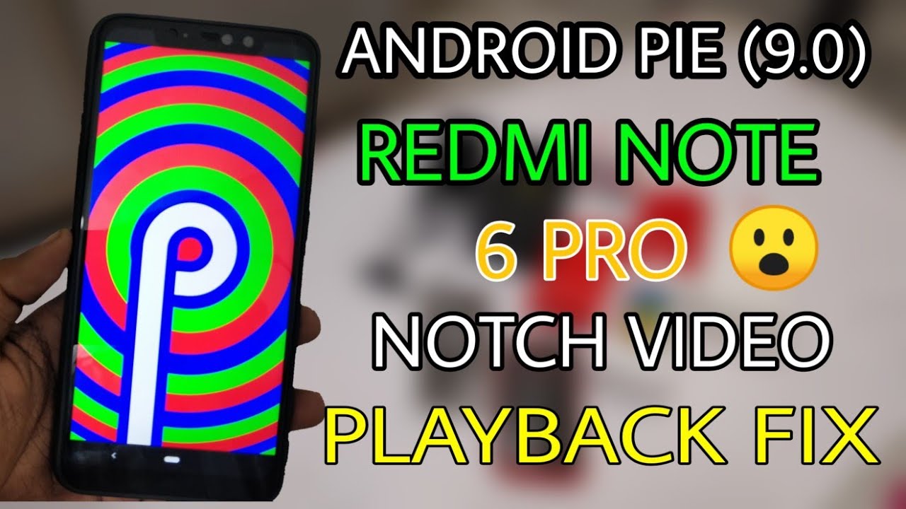 Redmi Note 6 Pro - Android Pie, Pixel Experience Official ROM, Full ...