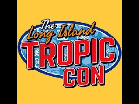 Tropic Con Long Island 2023 - YouTube