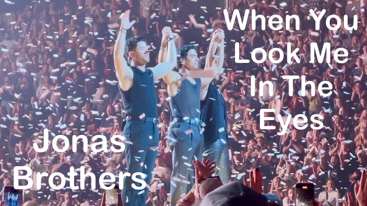When You Look Me In The Eyes | Jonas Brothers | Omaha, NE | October 6 ...