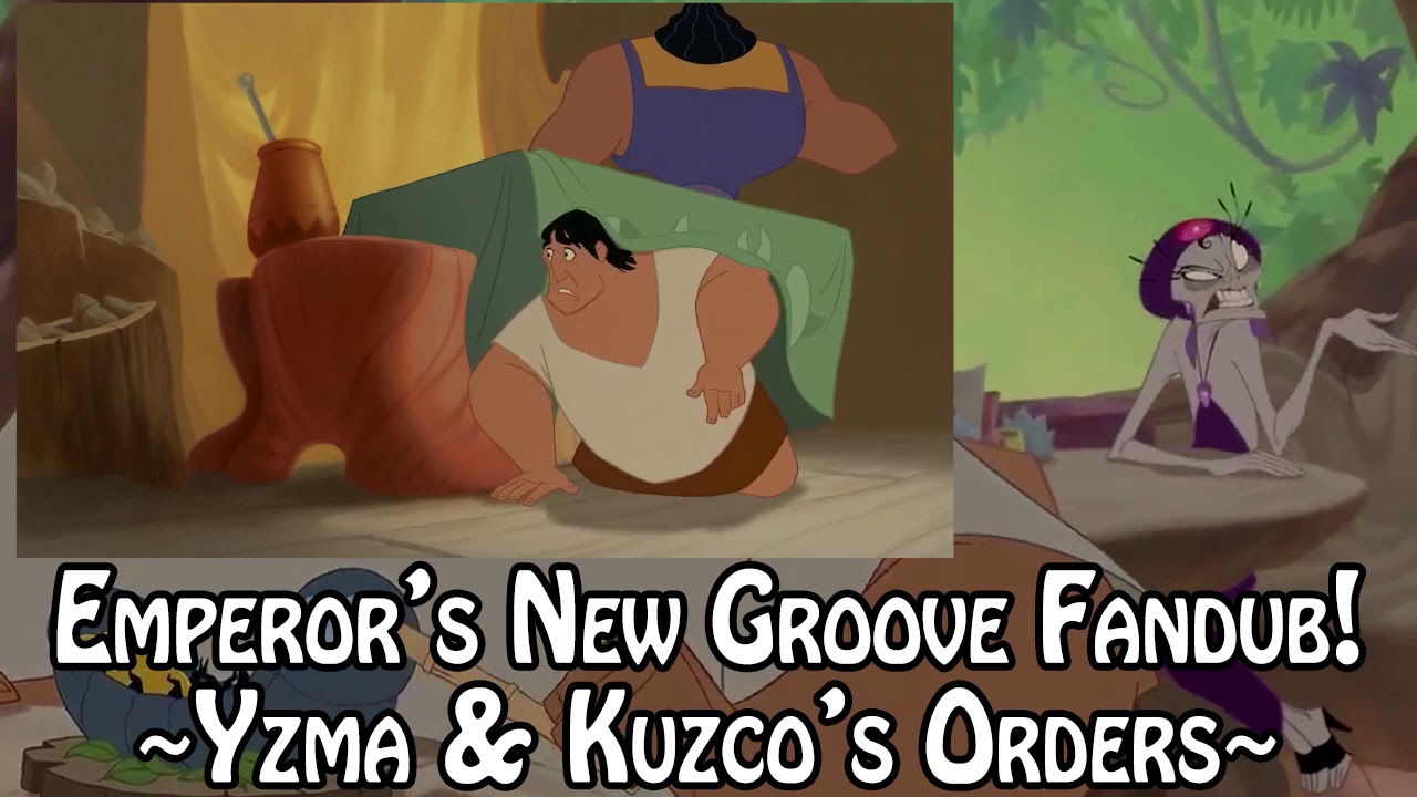 Emperor's New Groove Fandub! (Kuzco Off) ~Yzma & Kuzco's Orders~ - YouTube