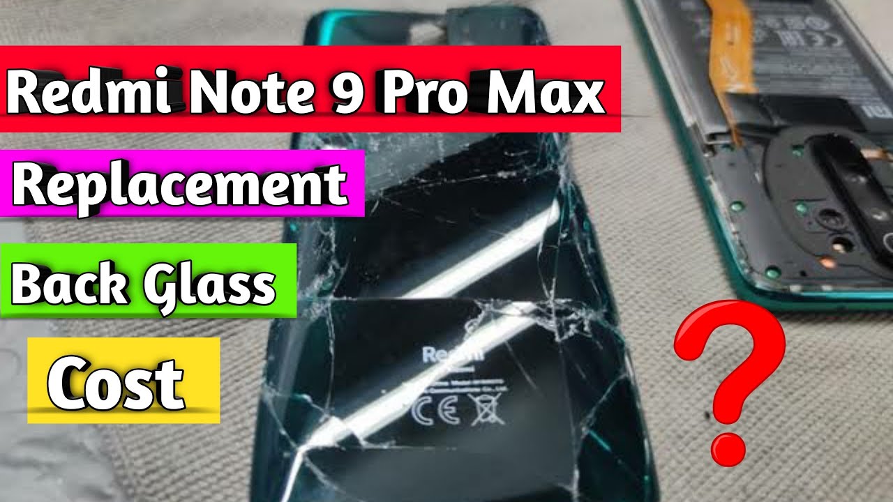 Redmi Note 9 Pro Max Back Glass Replacement Cost - YouTube