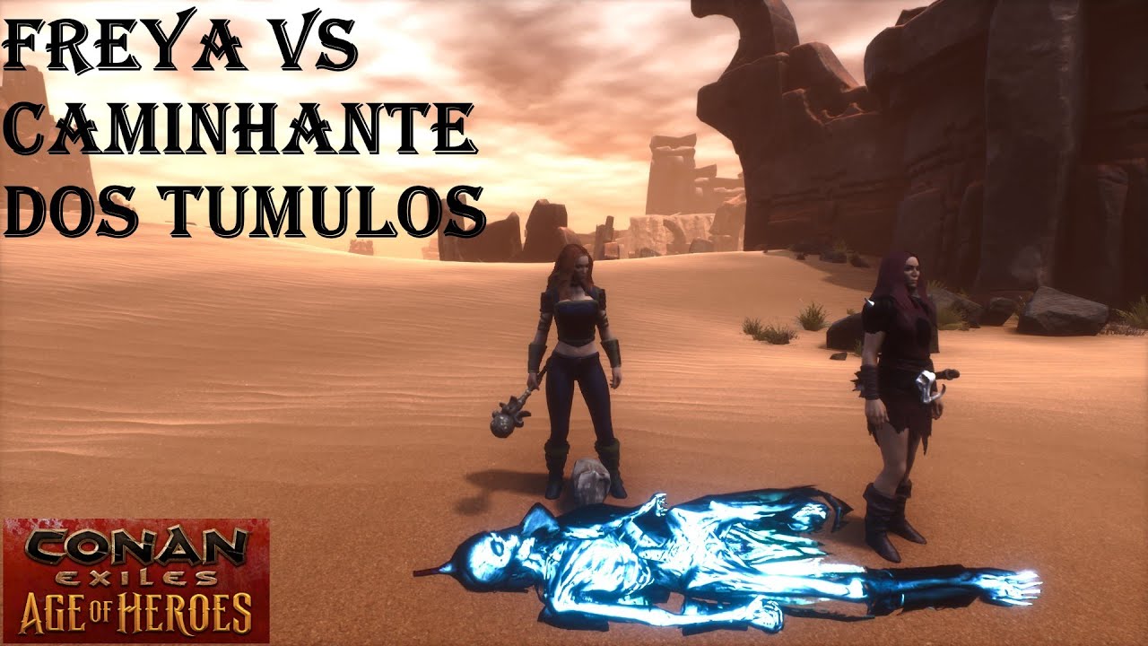 Conan exiles, freya vs caminhante dos túmulos - YouTube
