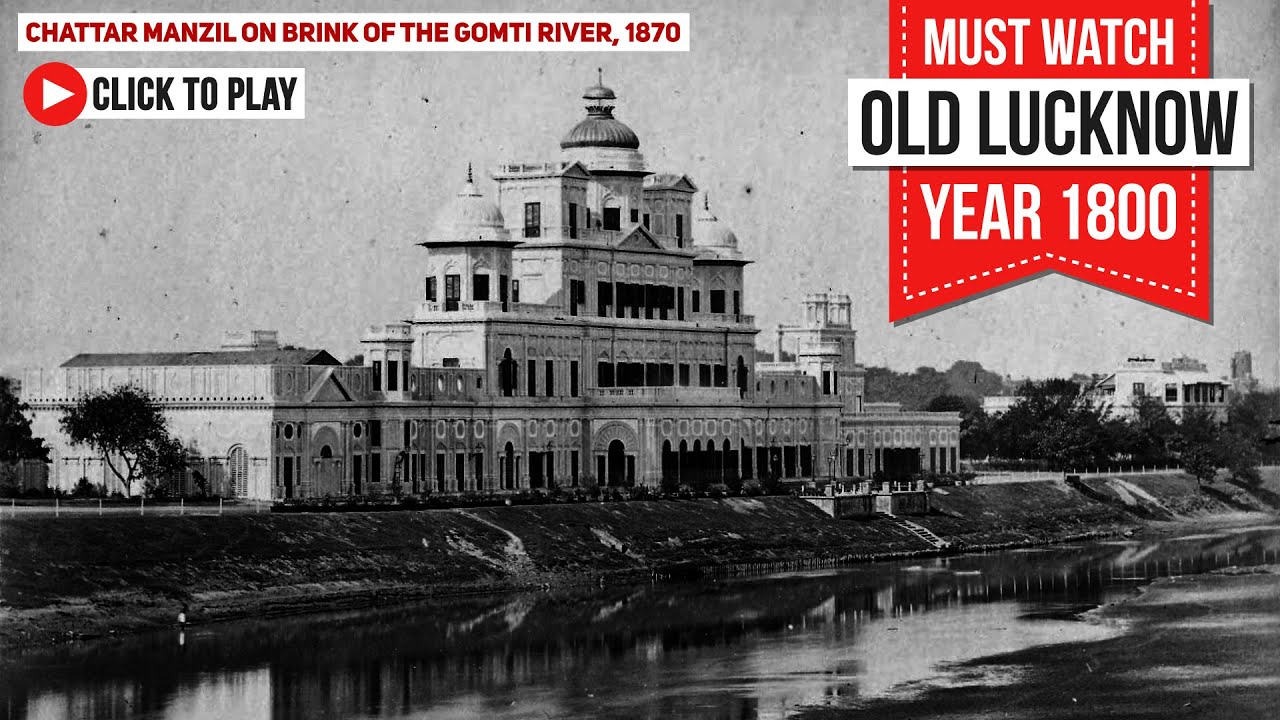 1800 Century old Lucknow | Lucknow city in British times | Lucknow ...