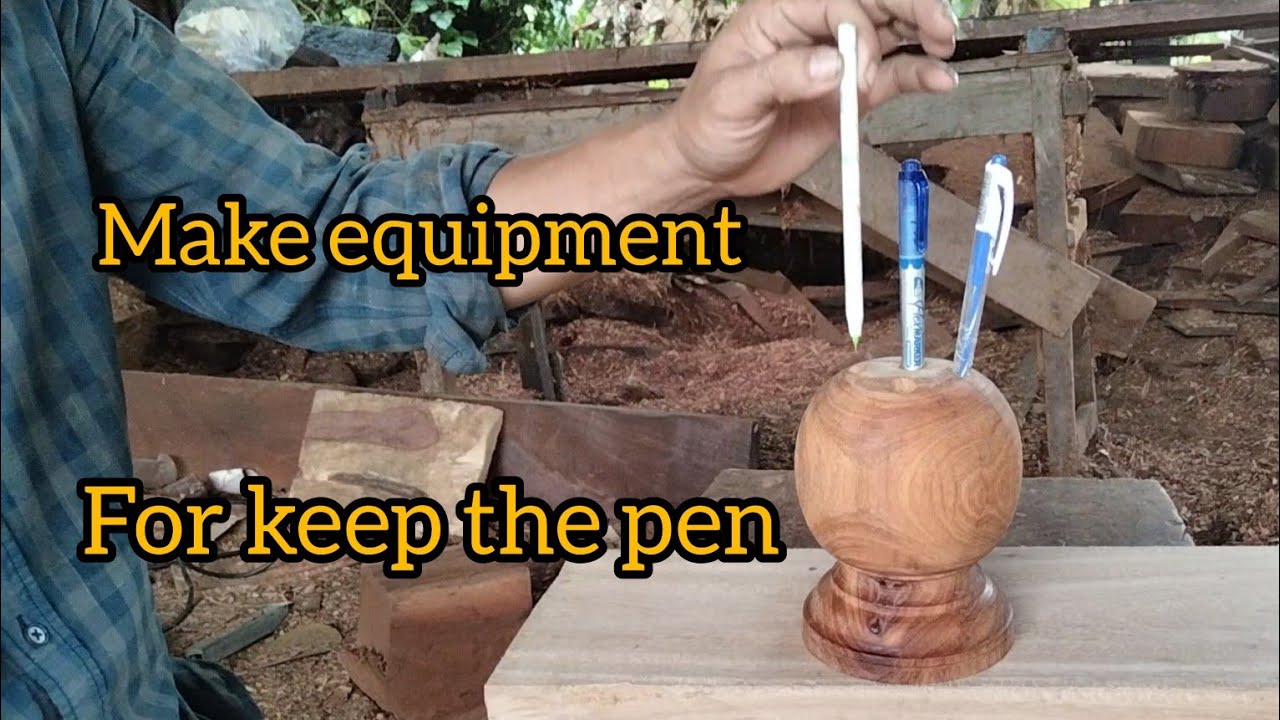 Woodturning equip for keep the pen-good wooden, make by carpenter's ...