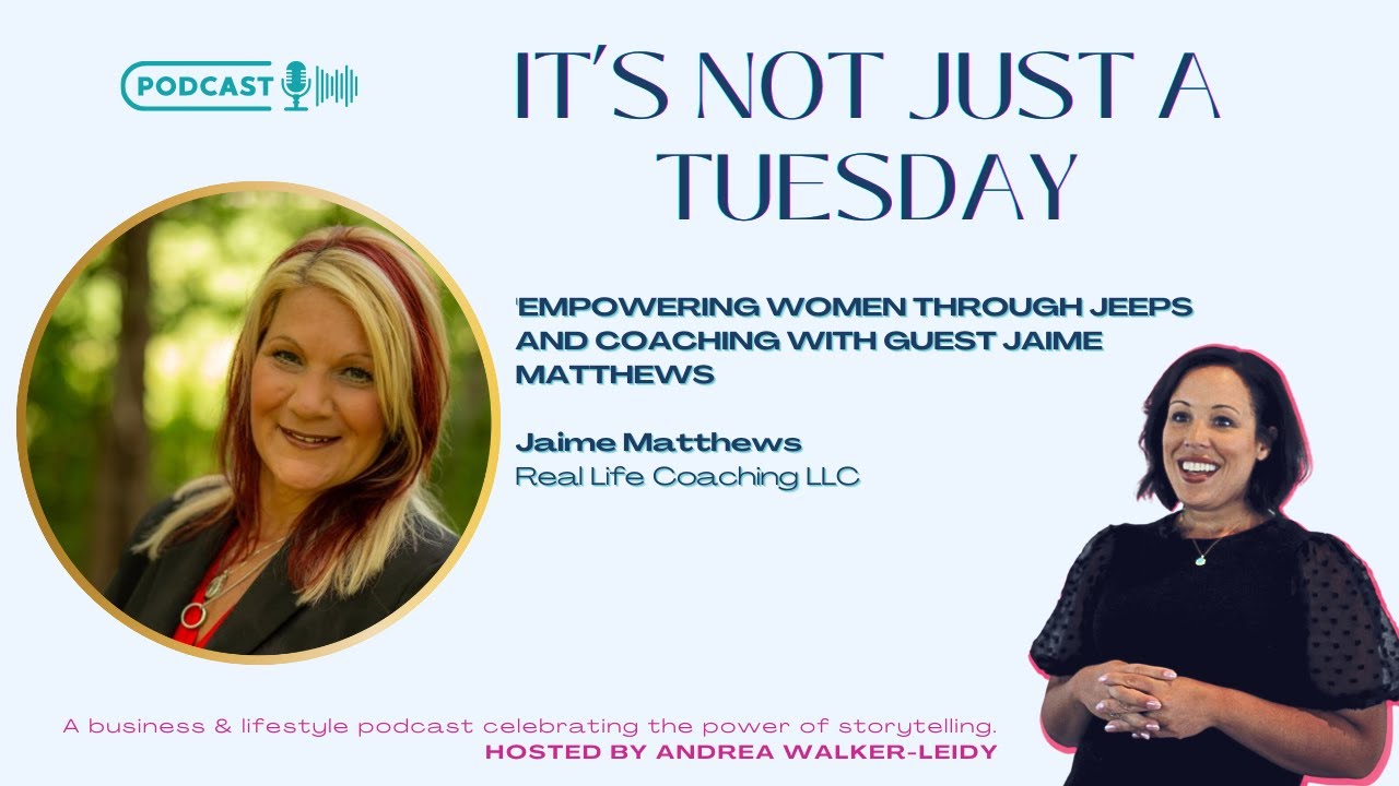 Empowering Women Through Jeeps and Coaching with Guest Jamie Matthews ...